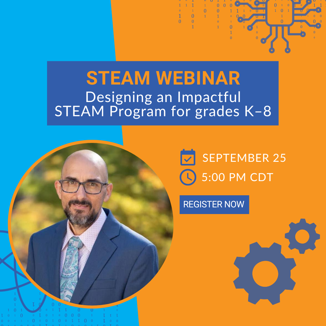 Webinar | Designing an Impactful STEAM Program